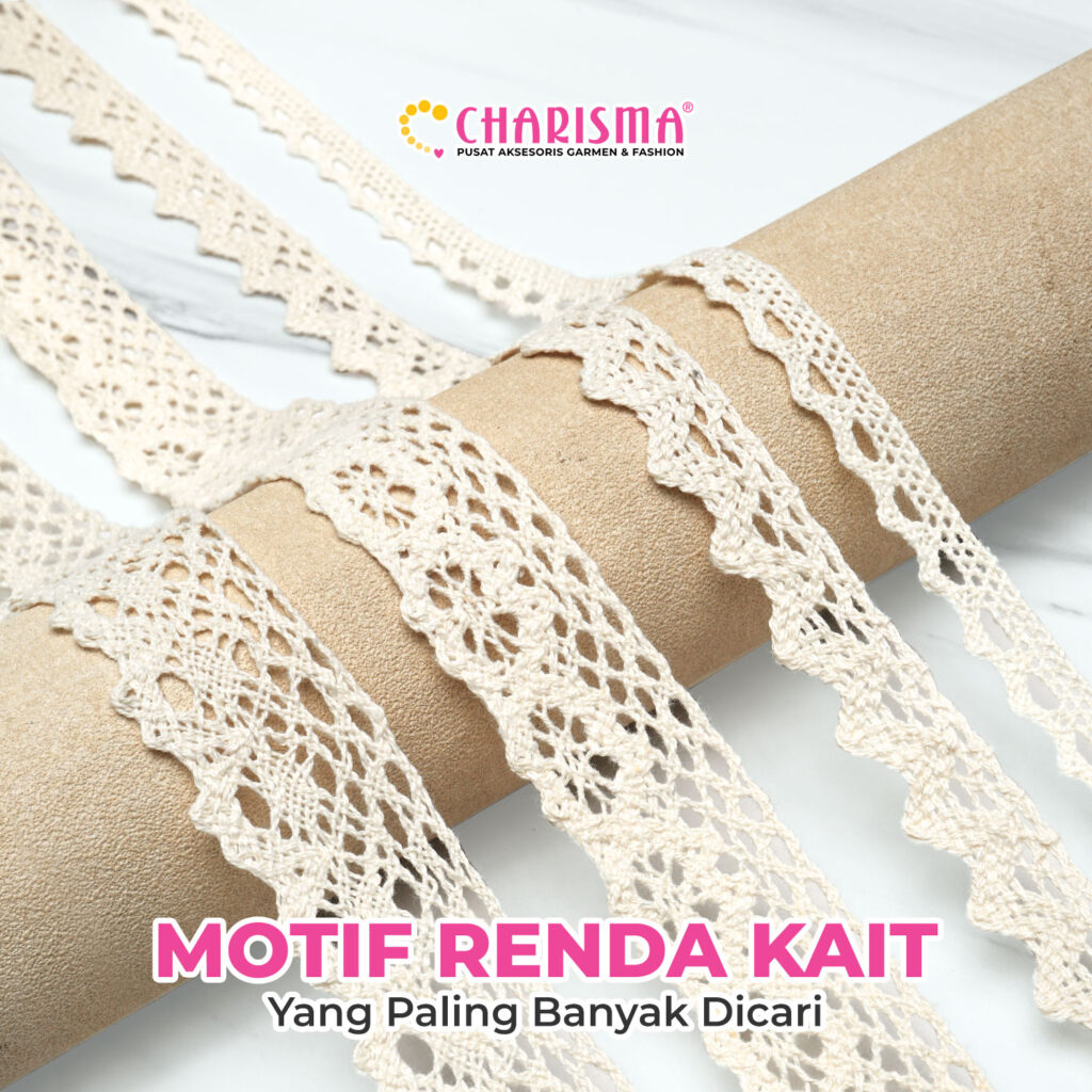 Mengenal Lebih Dekat Renda Kait Charisma - Charisma